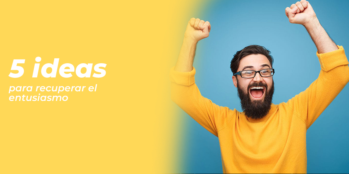 5 Ideas para recuperar el entusiasmo - Cool FM