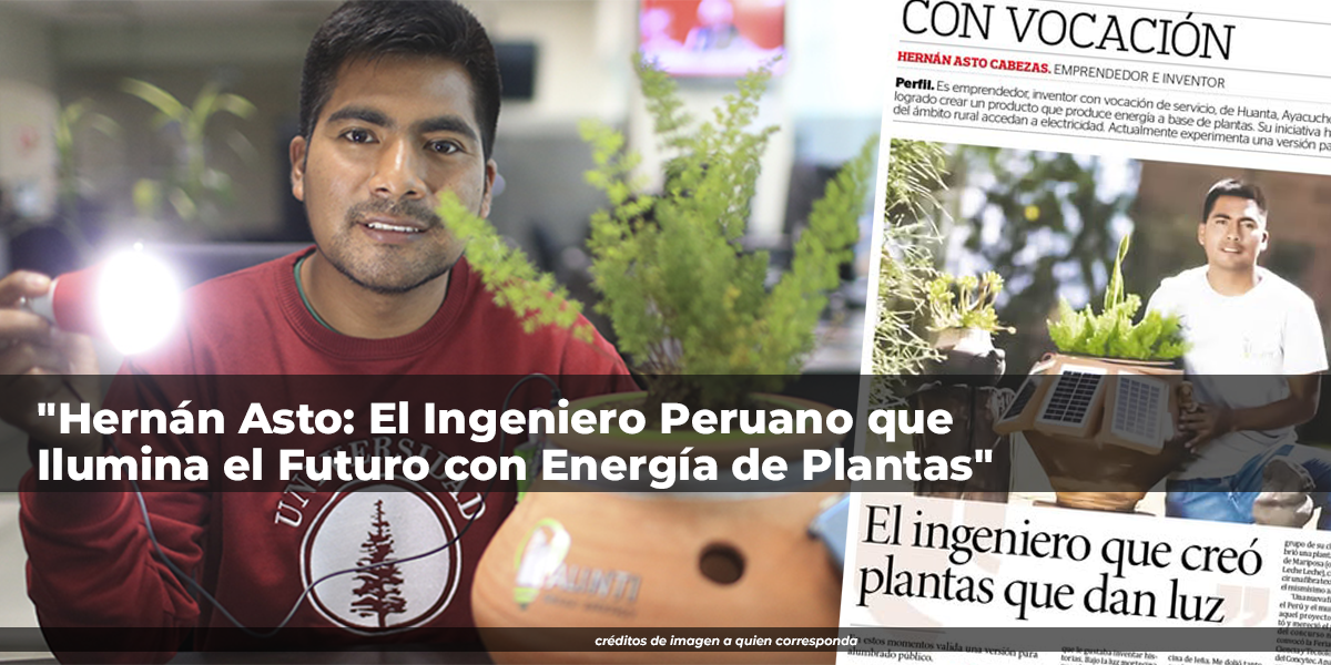 “Hernán Asto: El Ingeniero Peruano que Ilumina el Futuro con Energía de ...